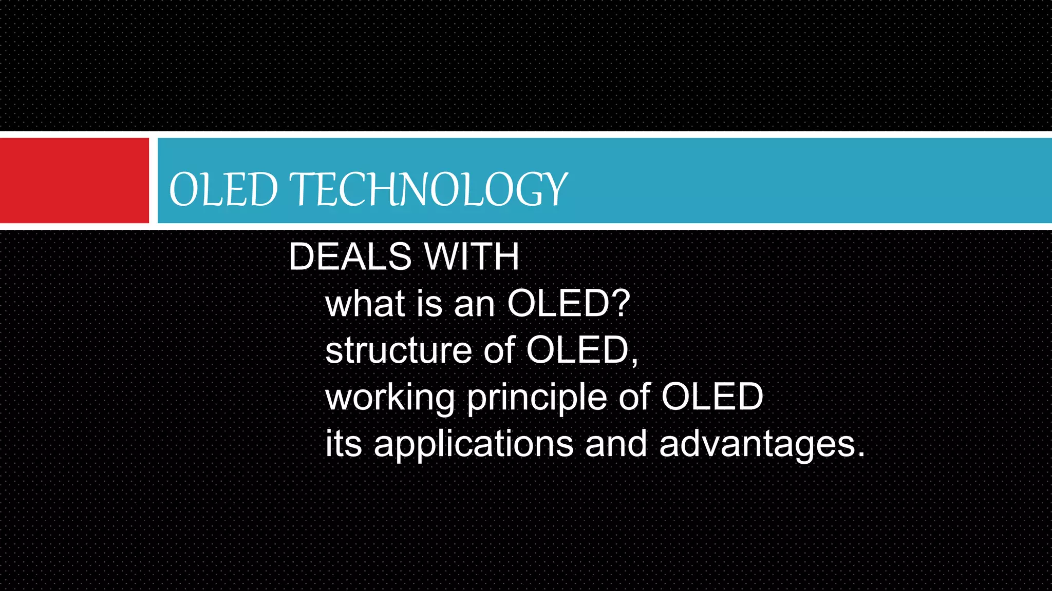 The past, present and the Future of OLEDs | PPTX