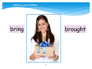 The past simple irregular verbs | PPTX