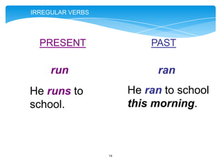 The past simple irregular verbs | PPTX