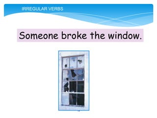 The past simple irregular verbs | PPTX