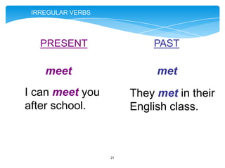 The past simple irregular verbs | PPTX
