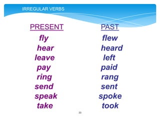 The past simple irregular verbs | PPTX