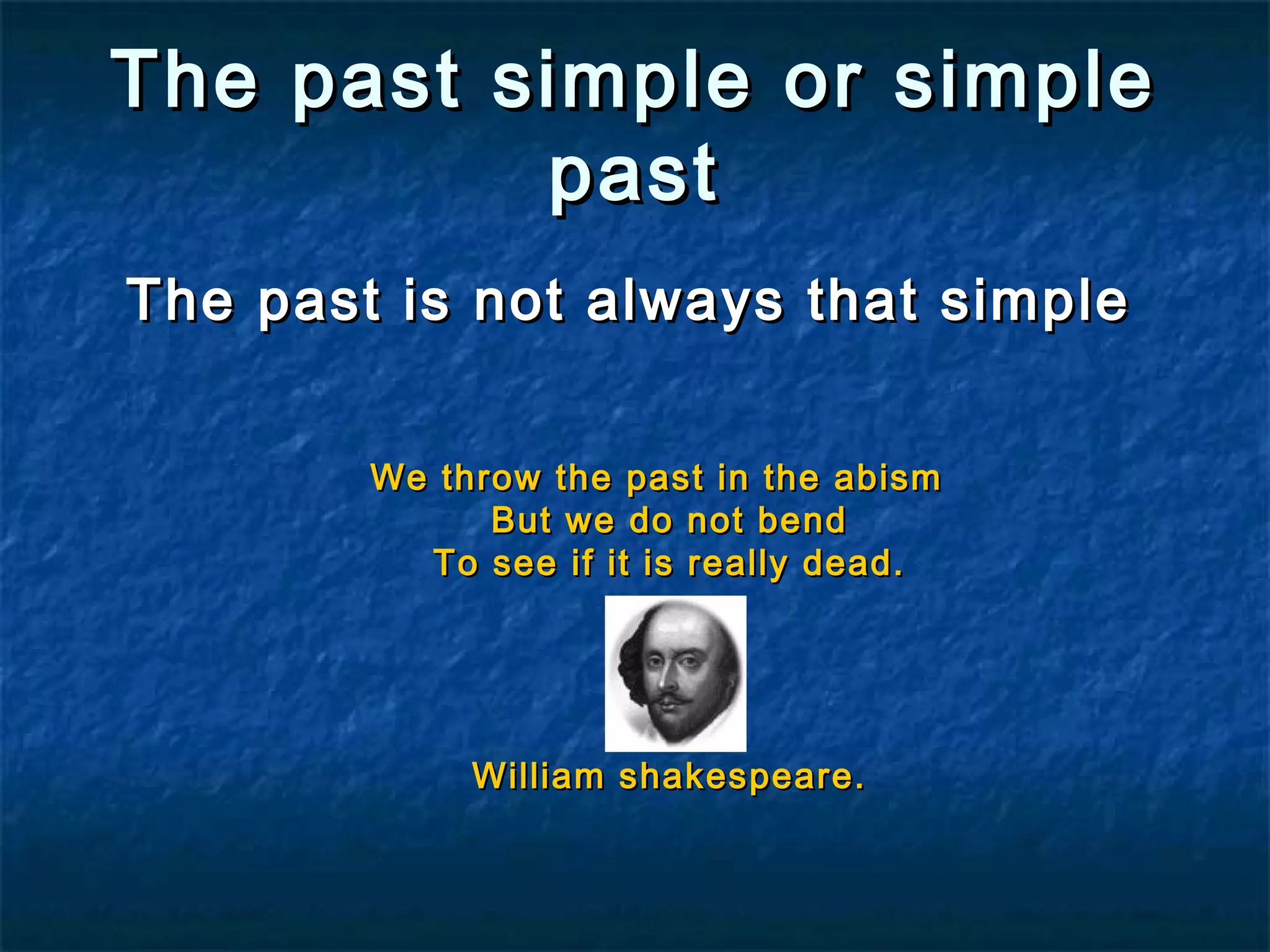 The past simple or simple past | PPT
