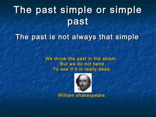 The past simple or simple past | PPT