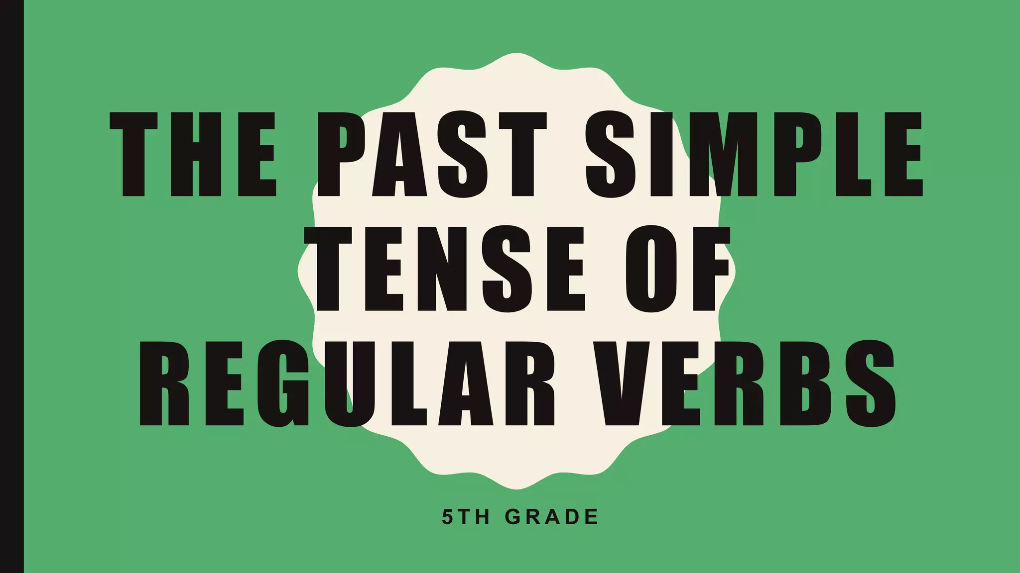The past simple tense of regular verbs | PPT