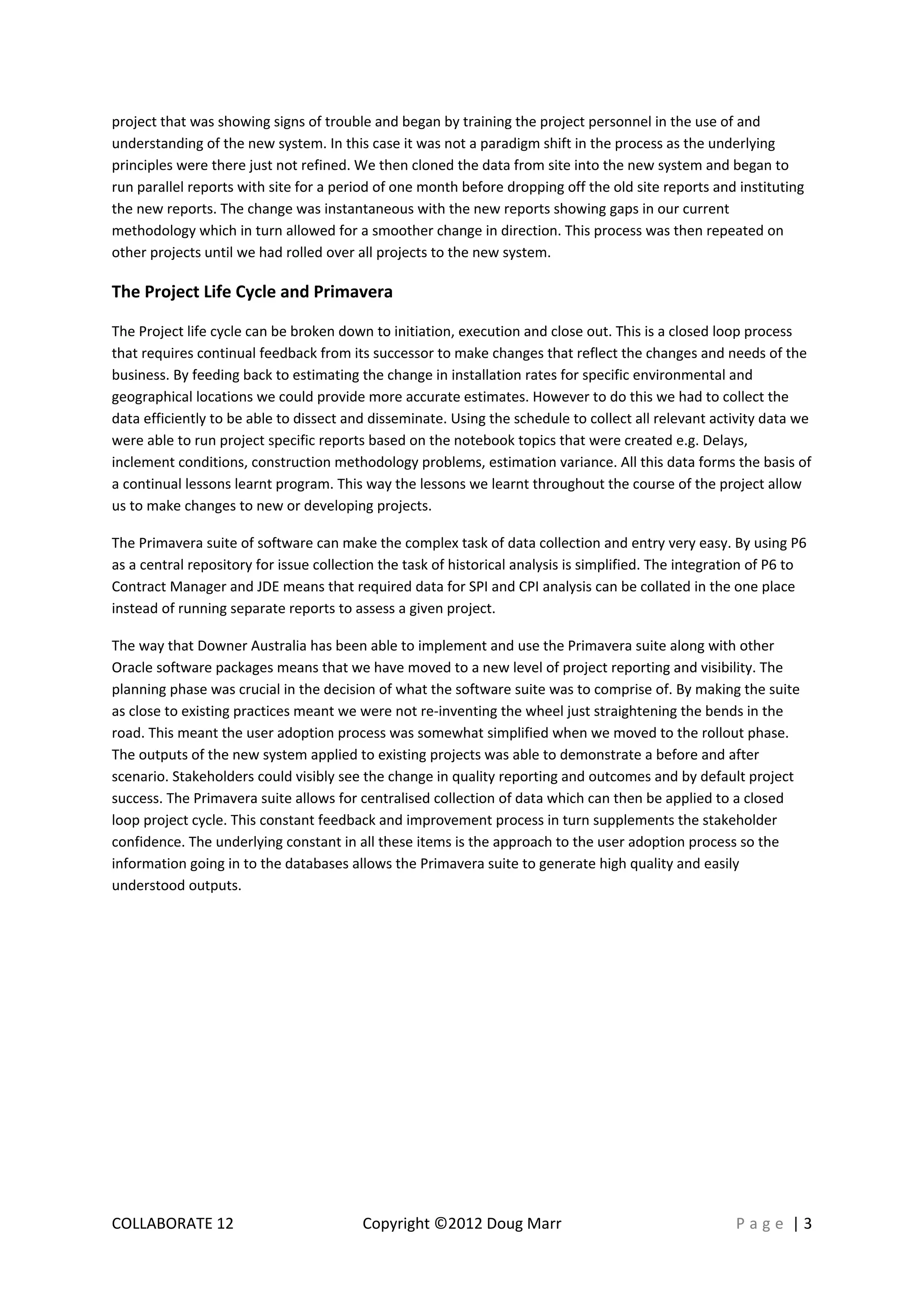 The path to a single project controls system with a primavera core ...