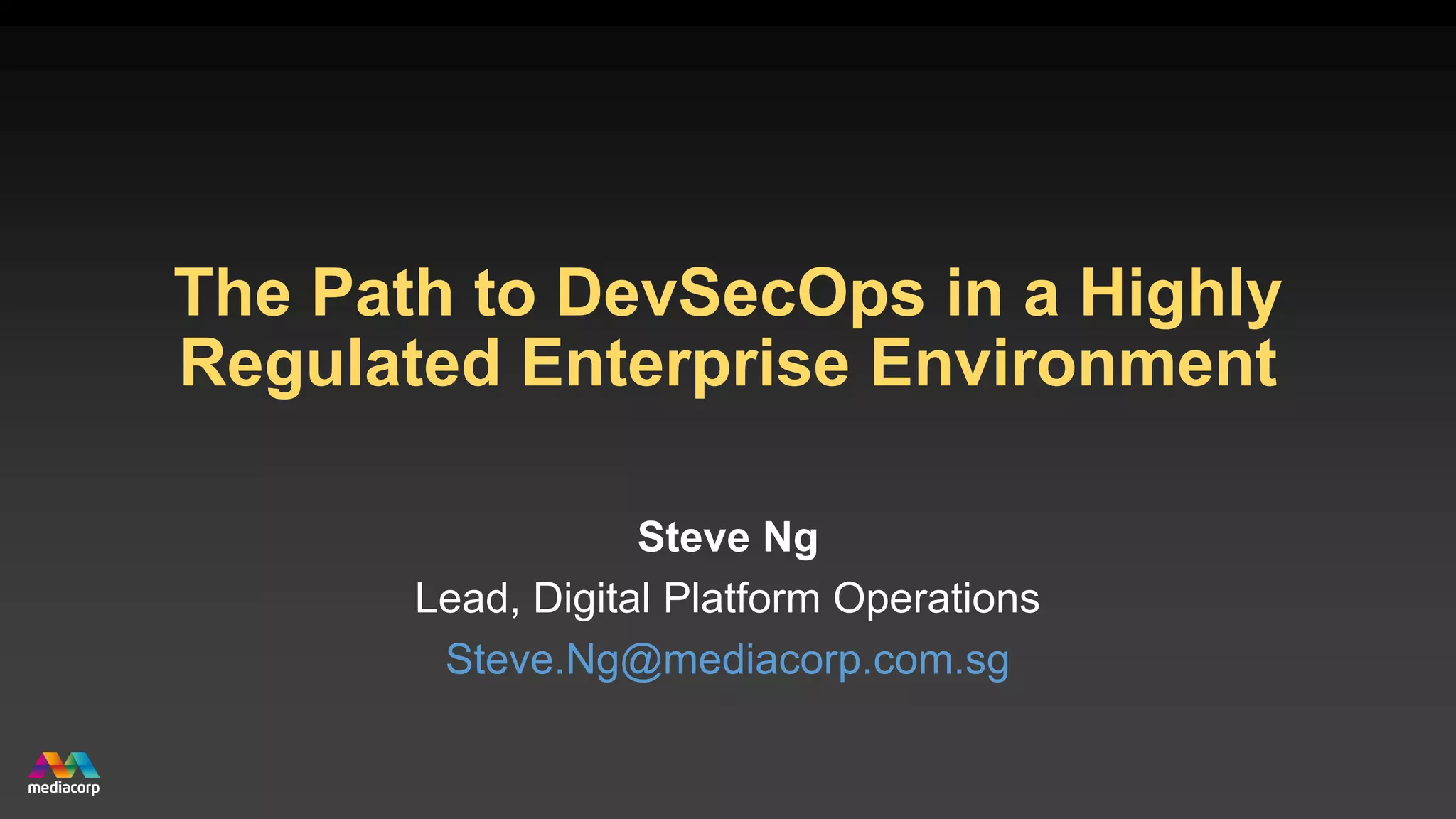The Path to DevSecOps in a Highly Regulated Enterprise Environment | PPT