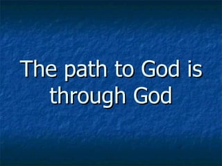 The path to god | PPT | Christianity | Religion & Spirituality