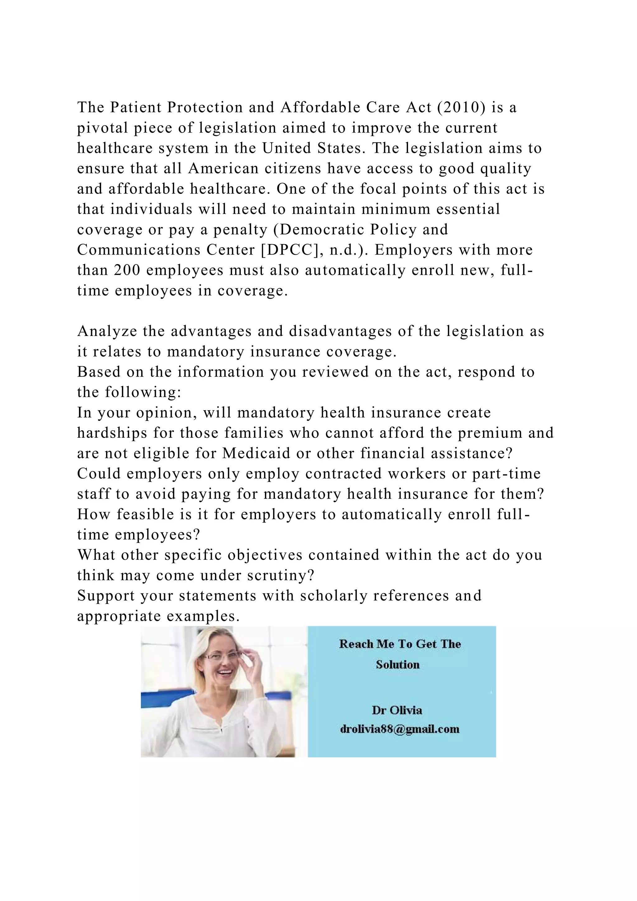 The Patient Protection and Affordable Care Act (2010) is a pivotal p.docx