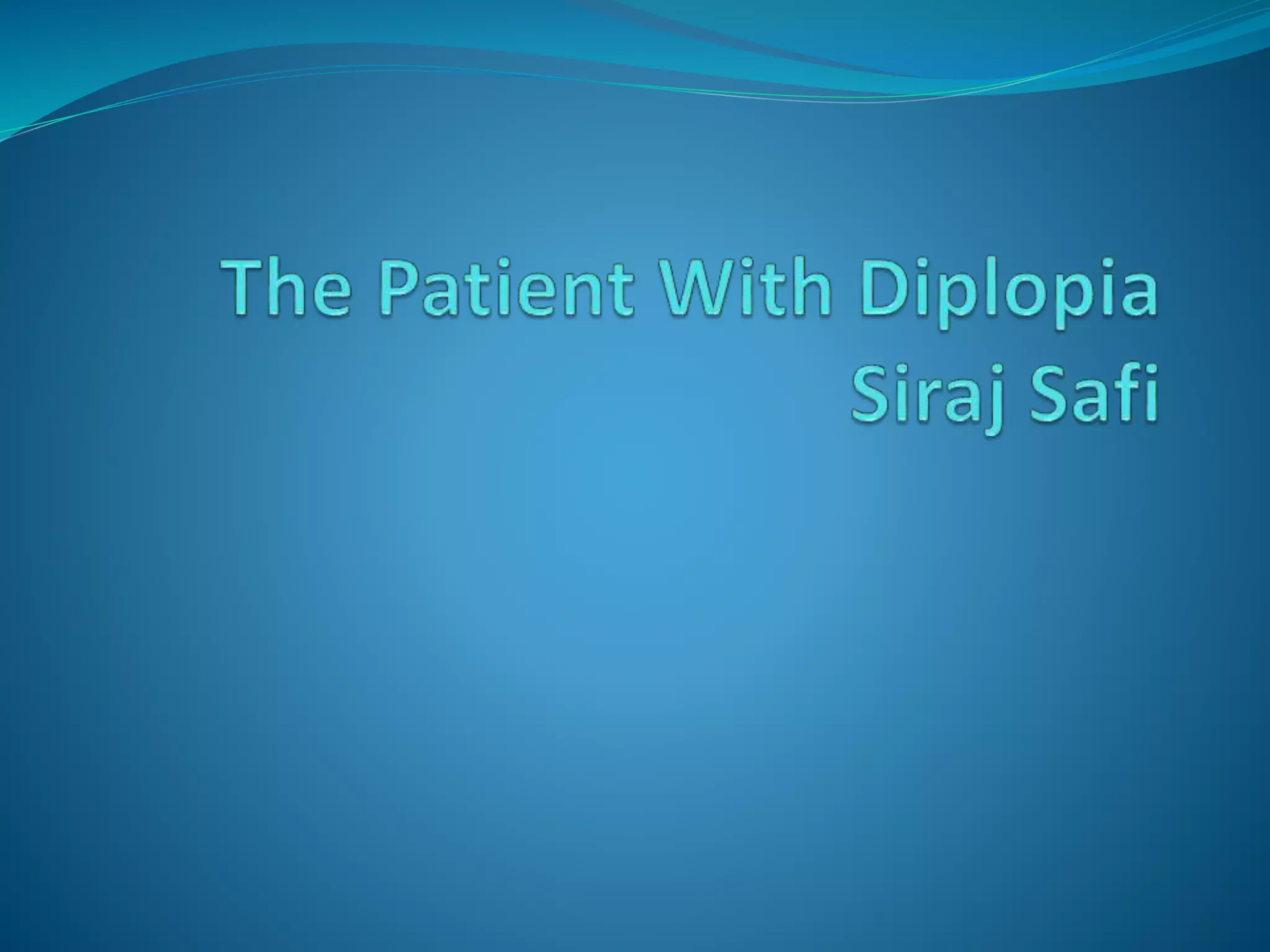 The patient with diplopia | PPTX