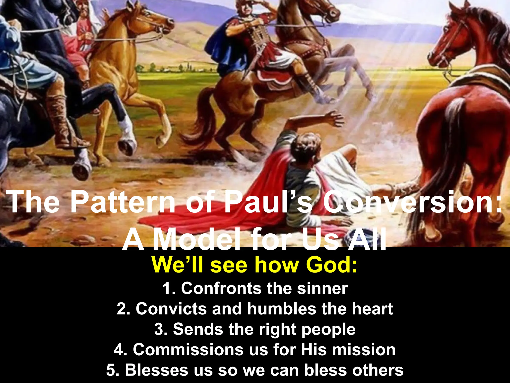 The Pattern of Paul’s Conversion A Model for Us All.pptx
