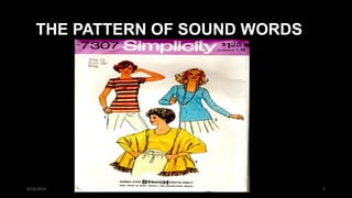 THE PATTERN OF SOUND WORDS.pptx