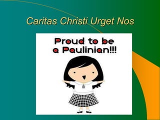 The Paulinian Story & History | PPT