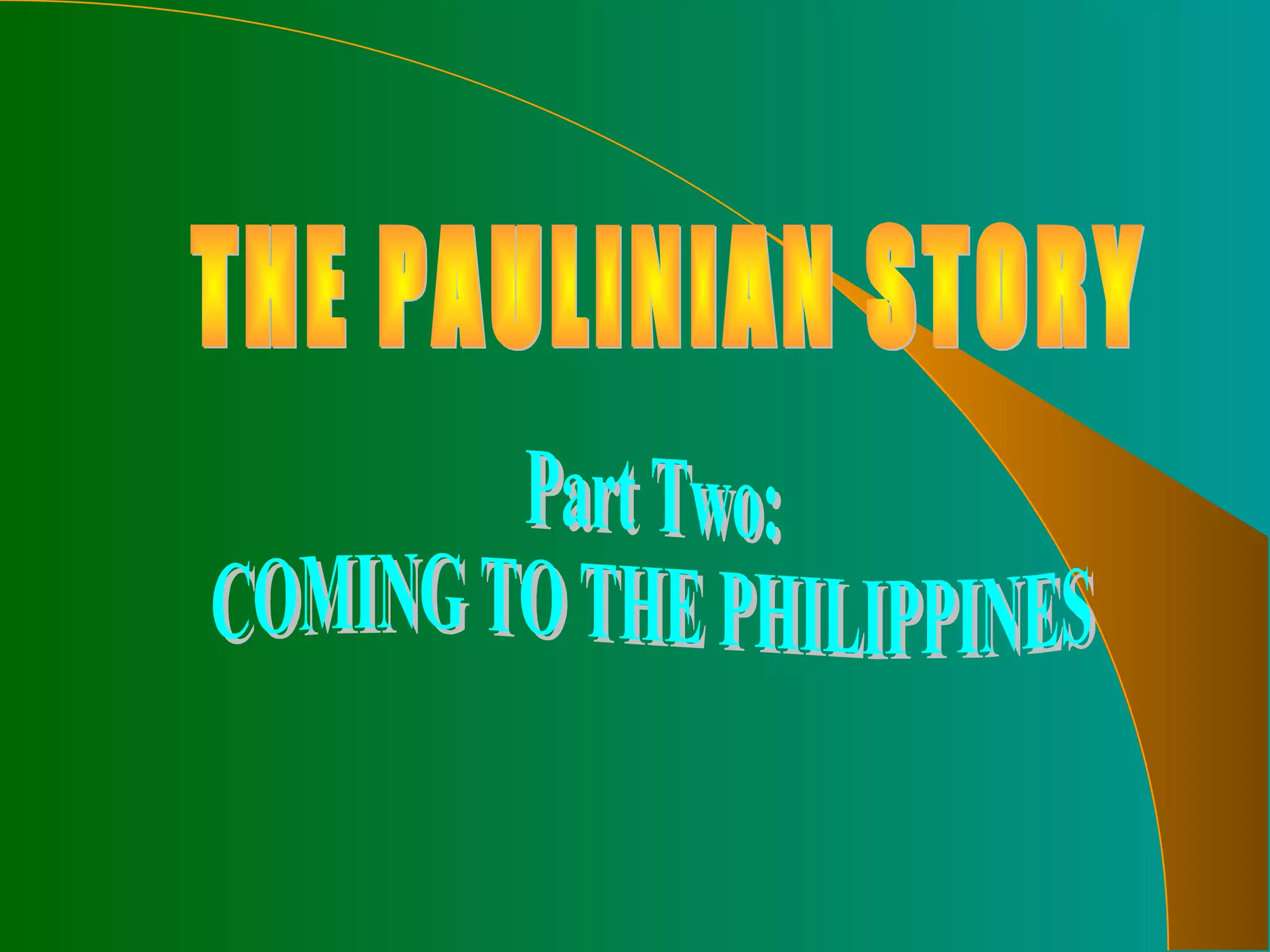 The Paulinian Story 2 | PPT