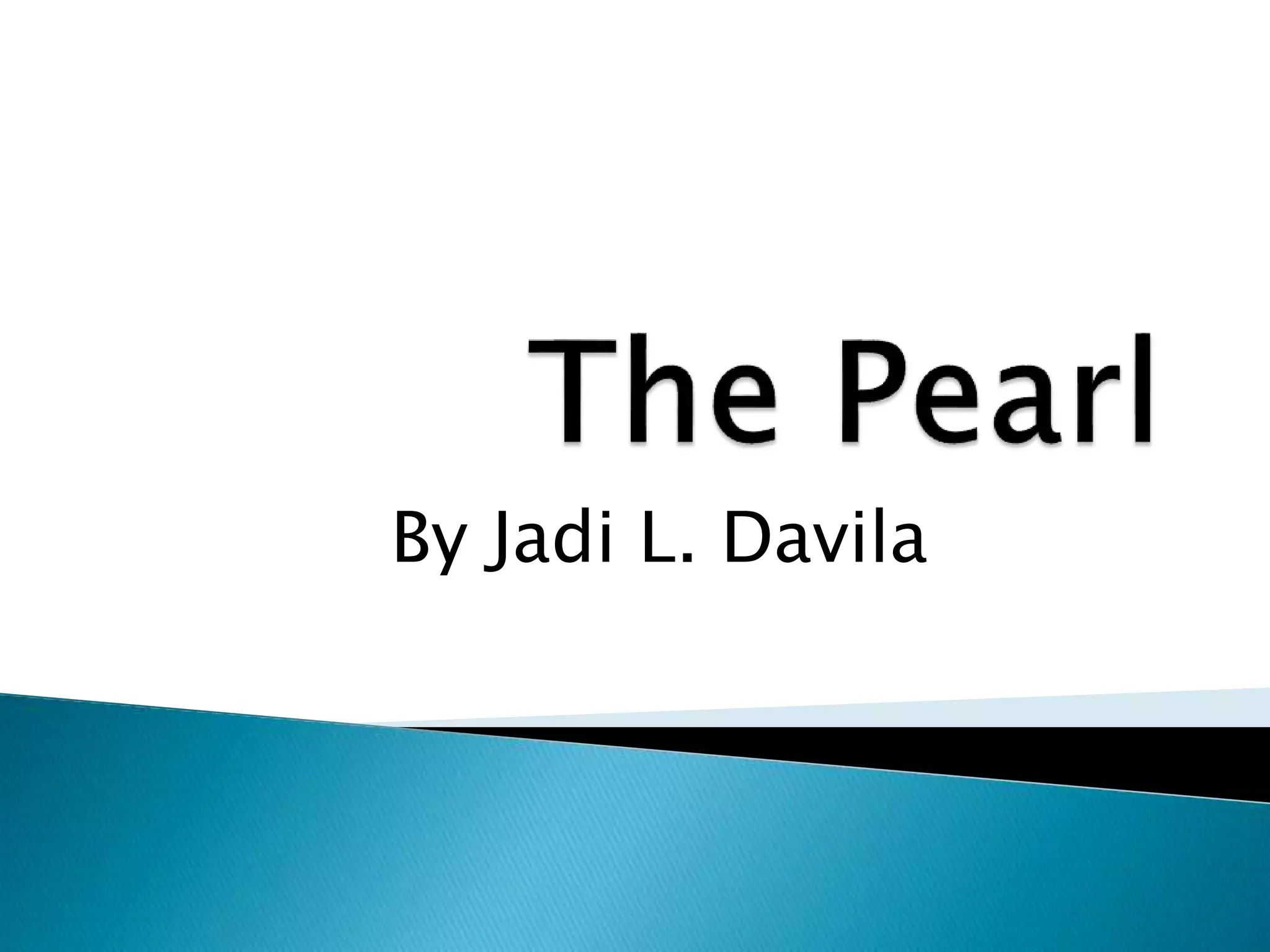 The Pearl | PPTX | Fiction | Books and Literature