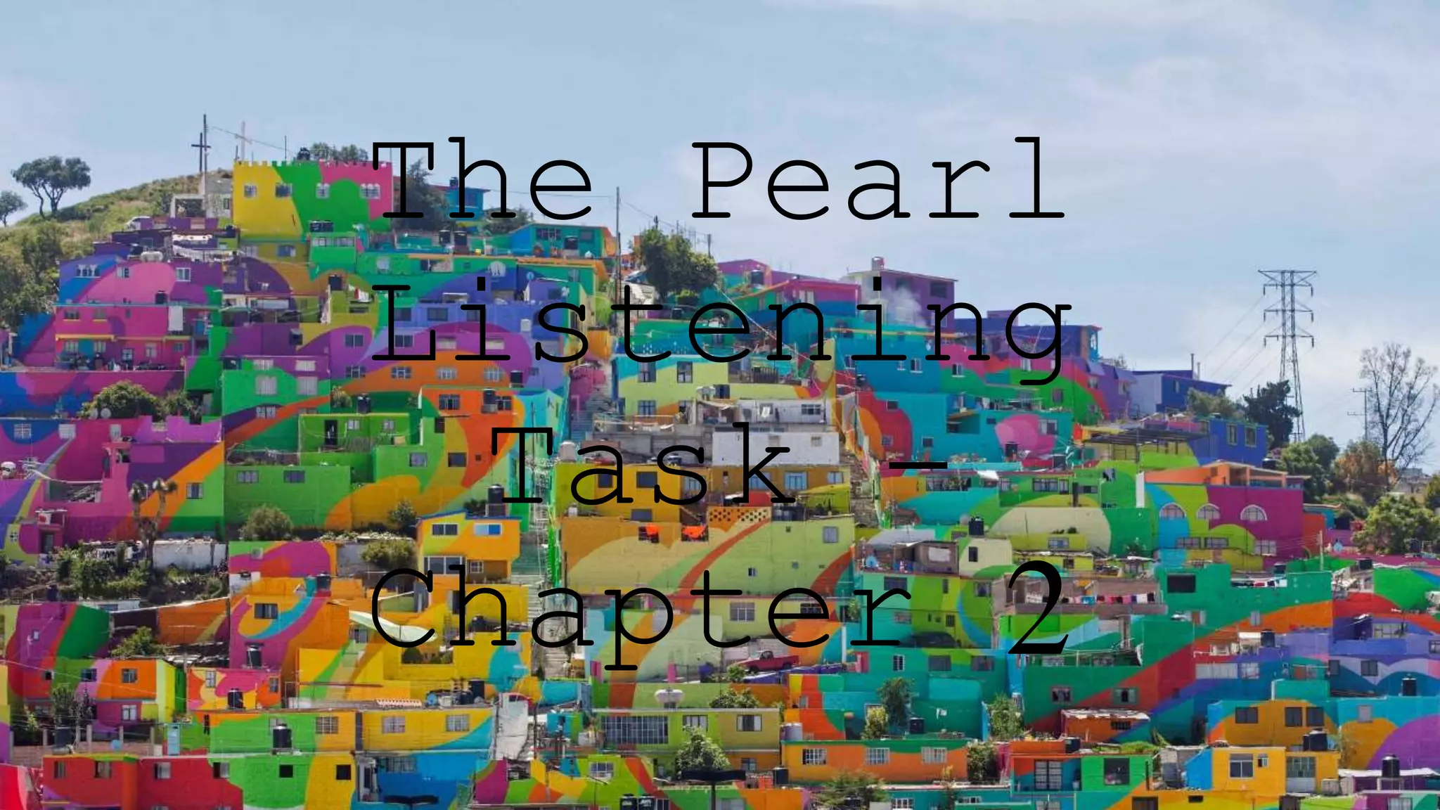 The pearl – chapter 2 listening task | PPT