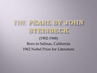 The Pearl: An Ecological Novella by John Steinbeck | PPT | Genres