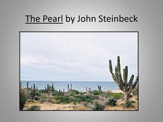 The pearl by John Steinbeck | PPTX