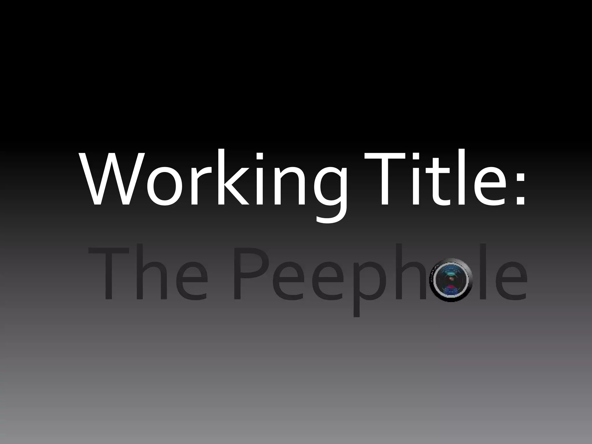 The Peephole | PPTX