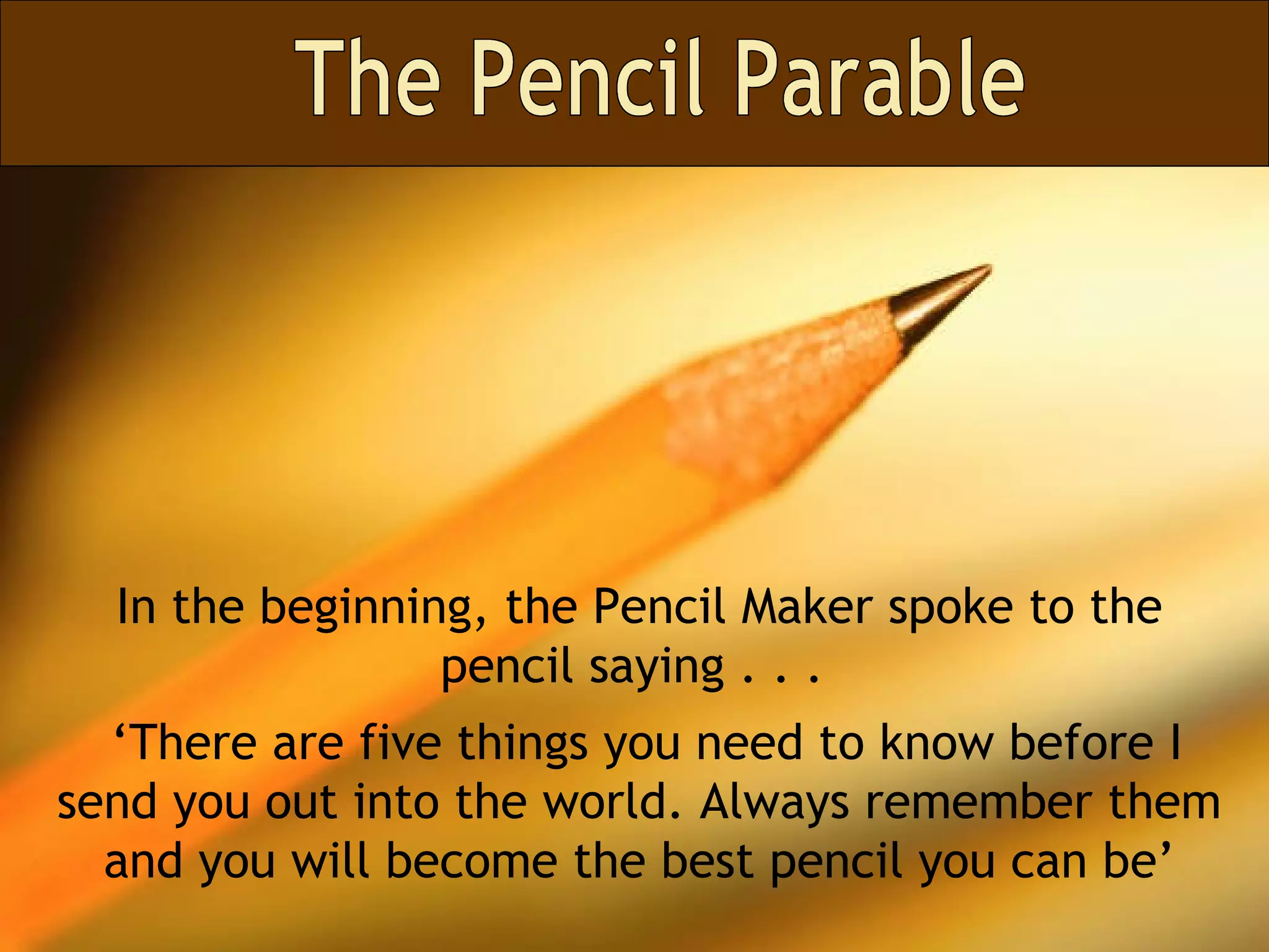 The pencil parable | PPS