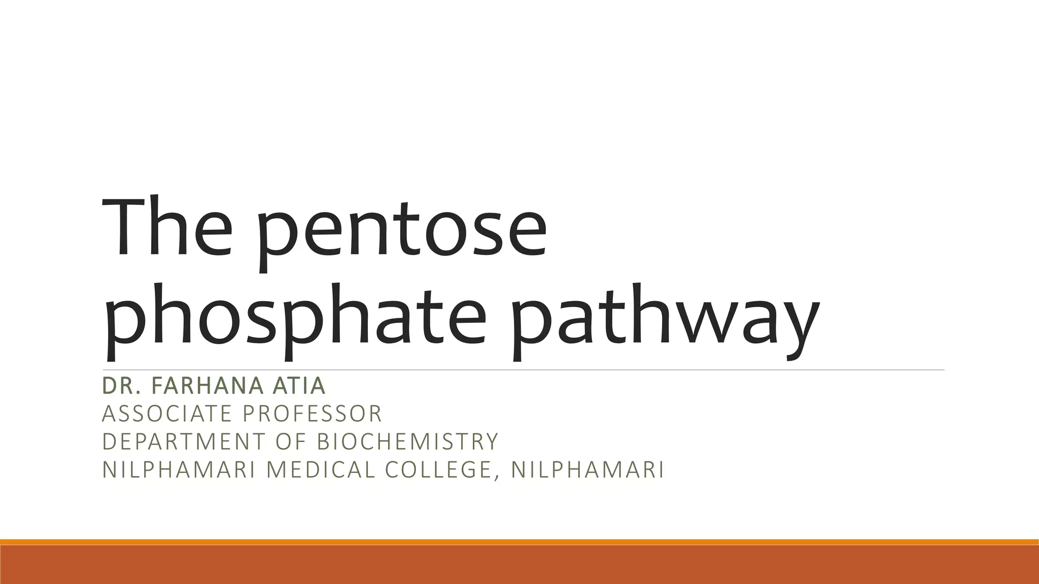 The pentose phosphate pathway | PPTX