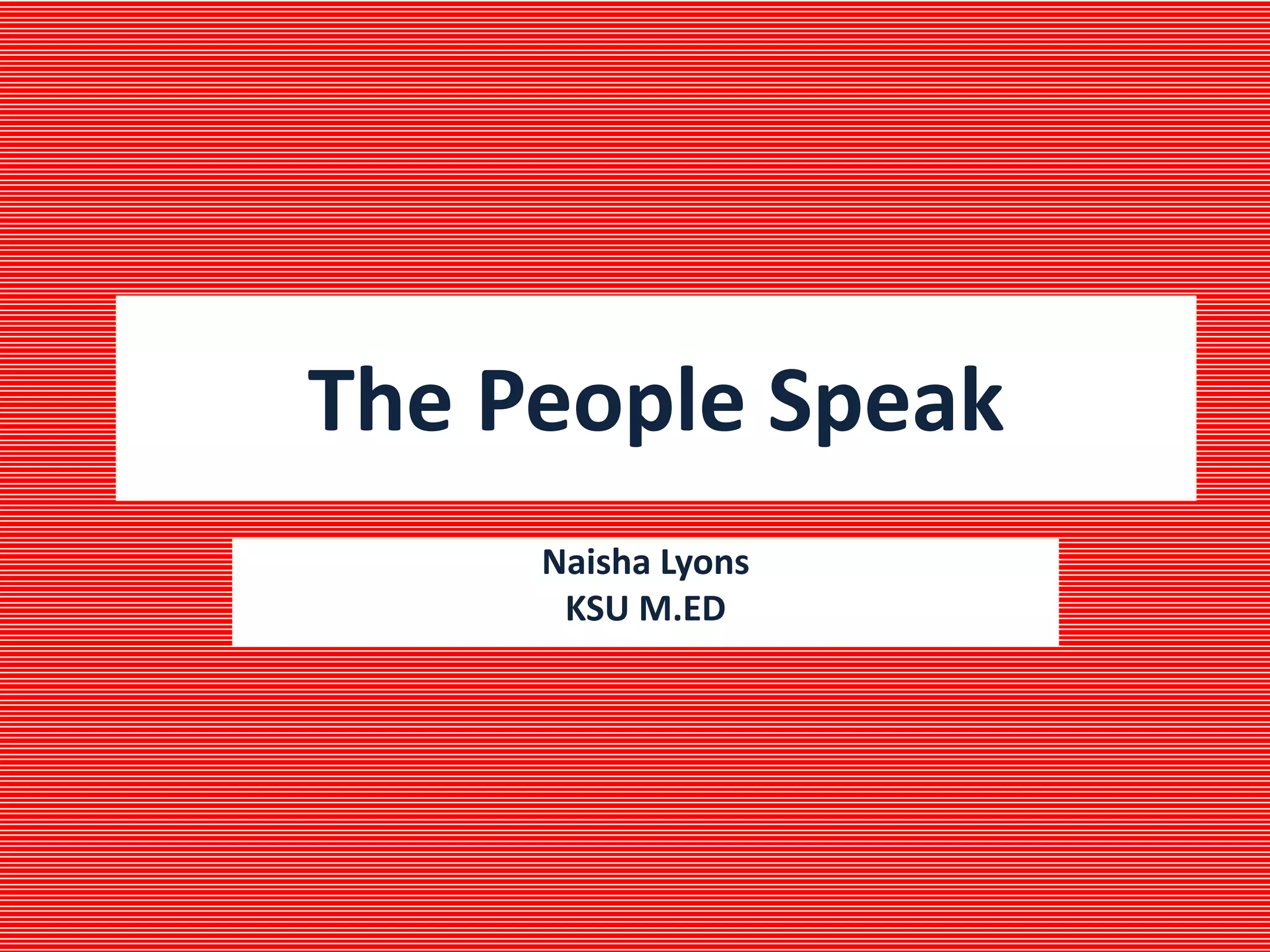 The People Speak Reflection by Naisha Lyons | PPT