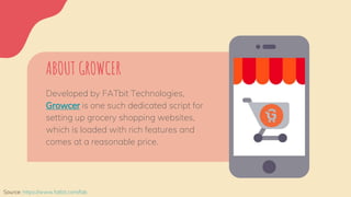 The perfect software to build an online grocery store | Growcer - PPT | PPT