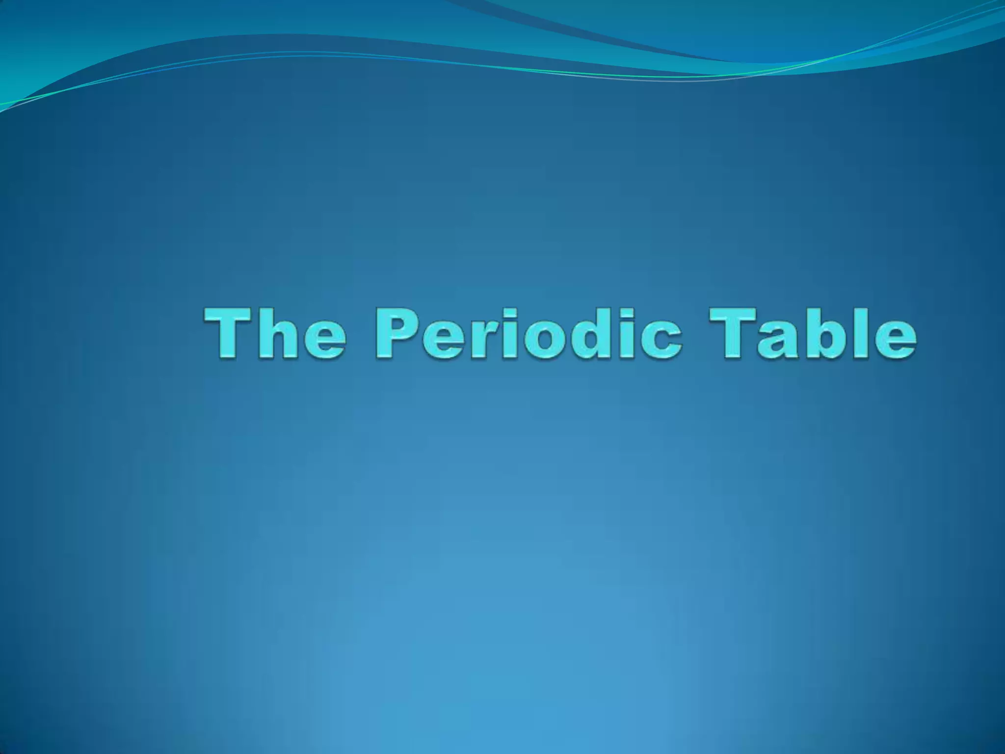 The periodic table | PPTX