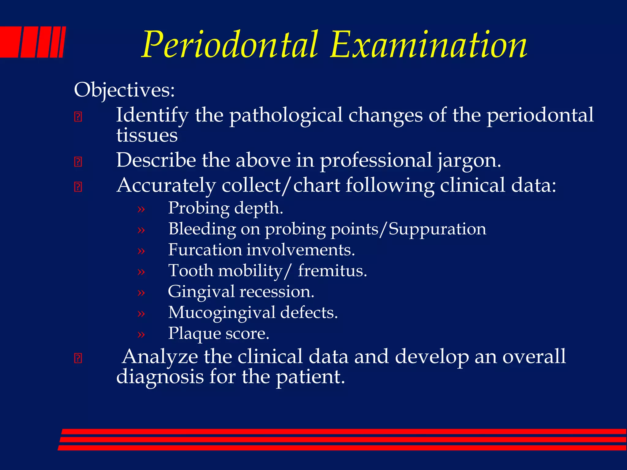 The periodontal examination_and_diagnosis_lec 1 | PDF
