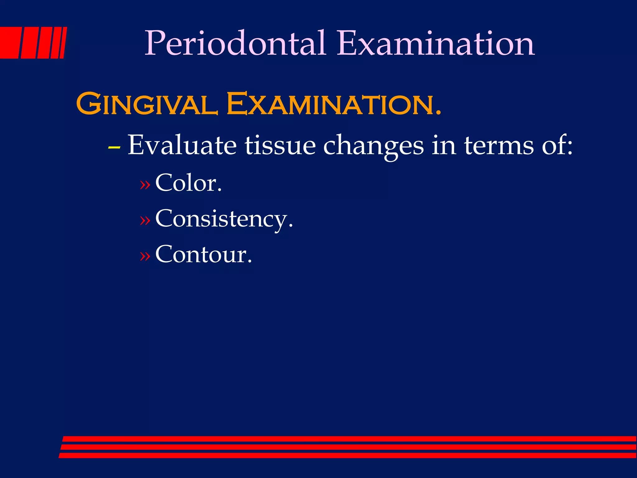 The periodontal examination_and_diagnosis_lec 1 | PDF