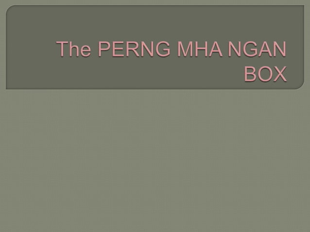 The perng mha ngan box | PPT