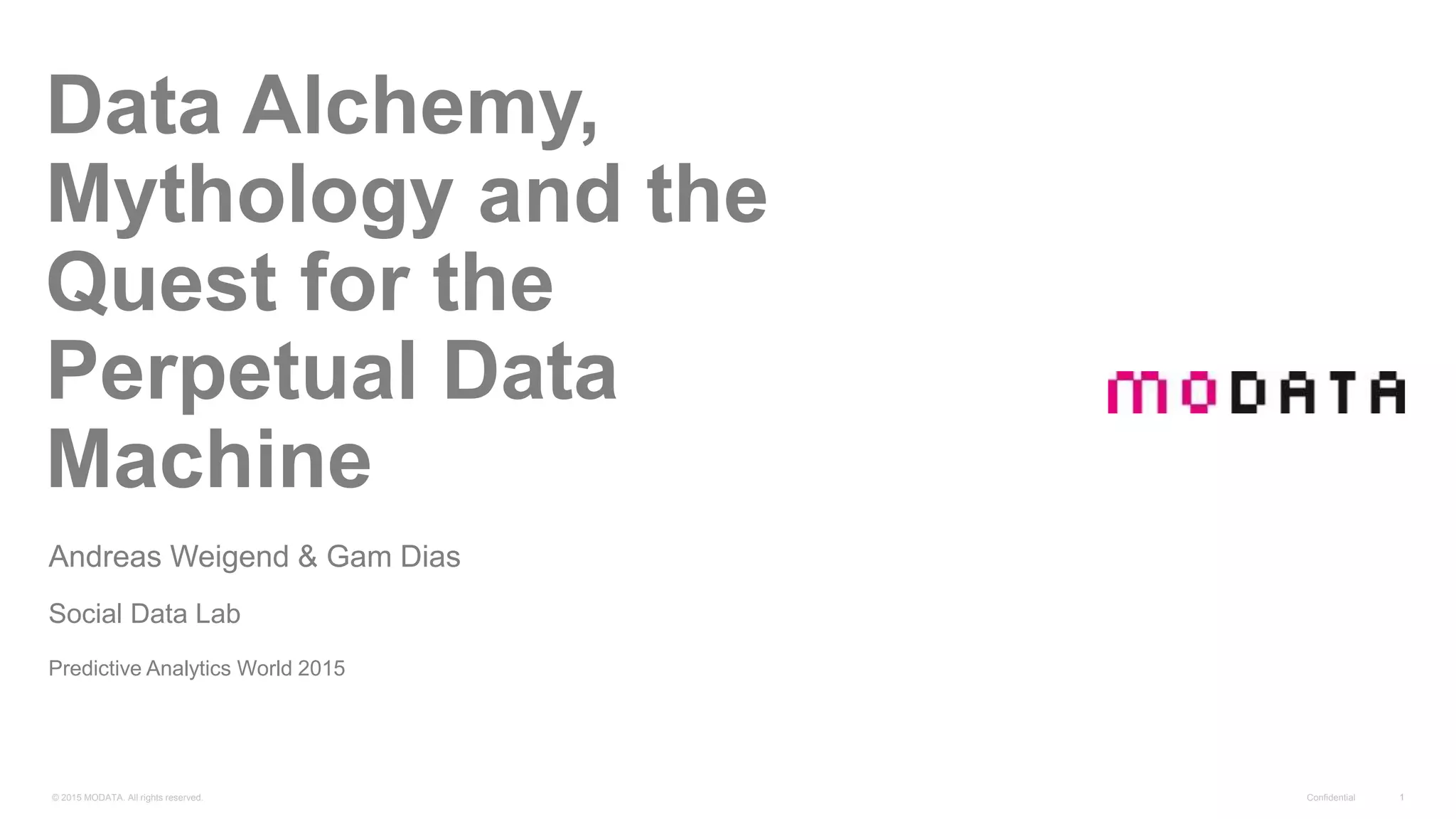 Data Alchemy, Mythology and the Quest for the Perpetual Data Machine. | PPT
