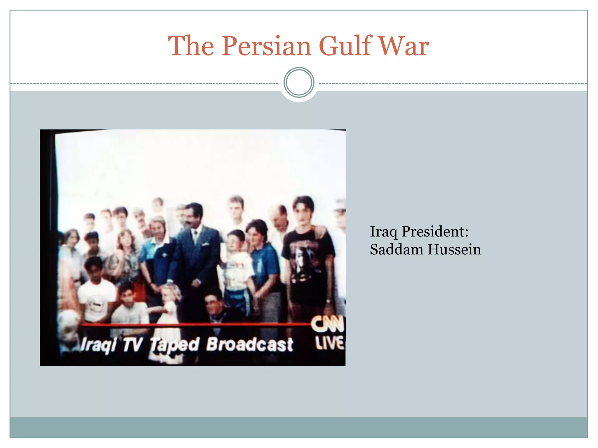 The Persian Gulf War | PPTX