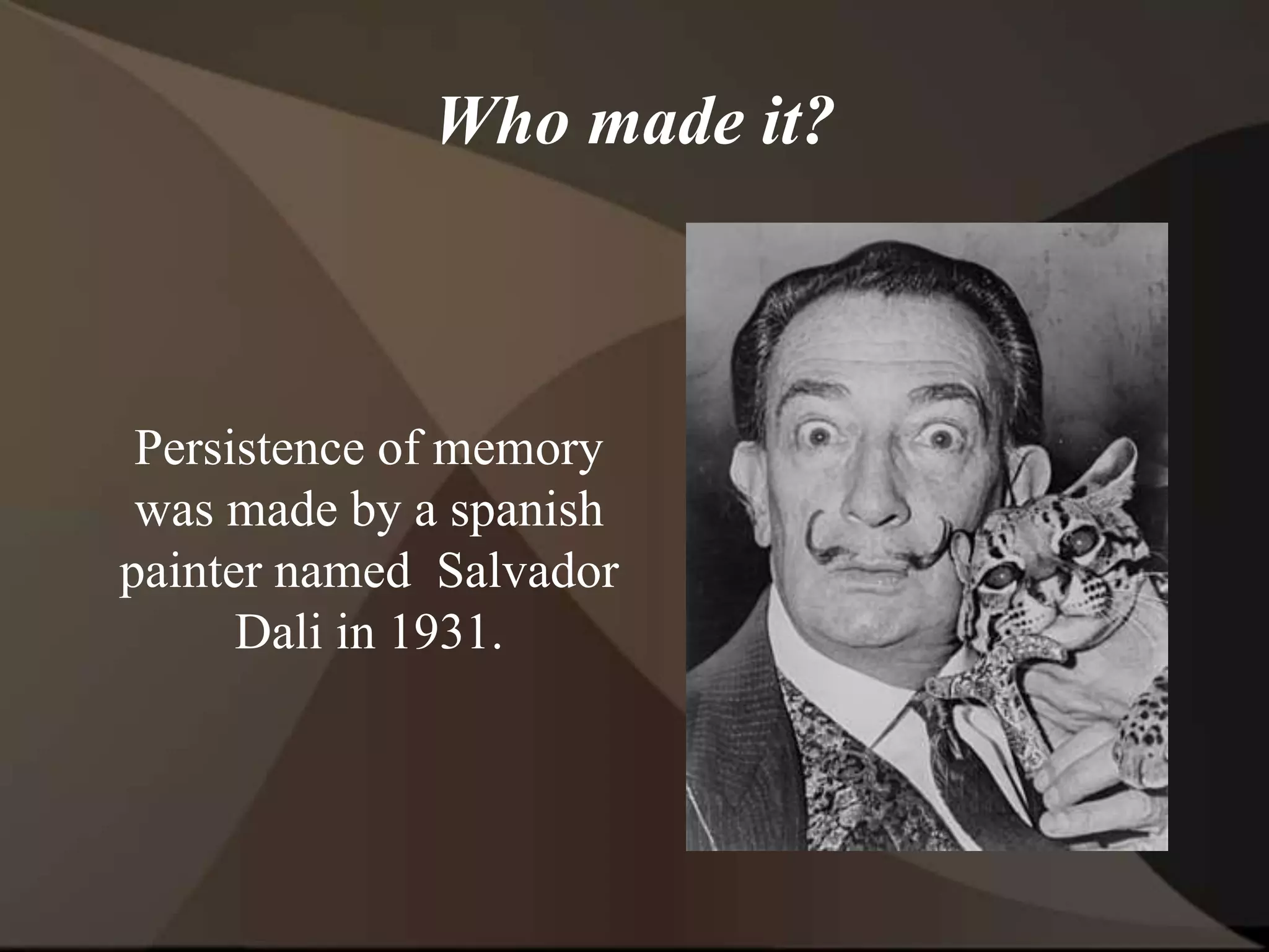 The persistence of memory | PPTX