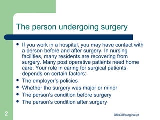 The person undergoing surgery | PPT