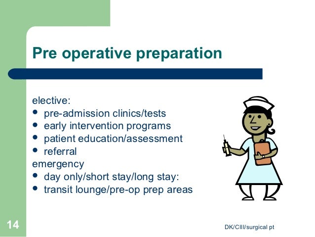 The person undergoing surgery