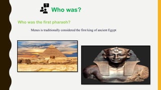 The pharaoh exposé l'histoire des pharaons | PPTX