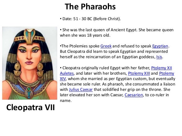 The pharaohs