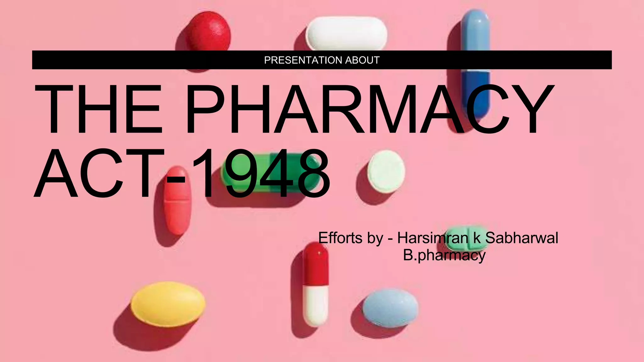 The pharmacy act | PPTX