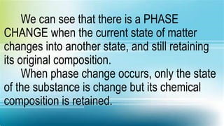 THE PHASE CHANGE IN SCIENCE Grade 8.pptx