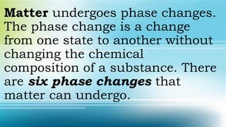 THE PHASE CHANGE IN SCIENCE Grade 8.pptx