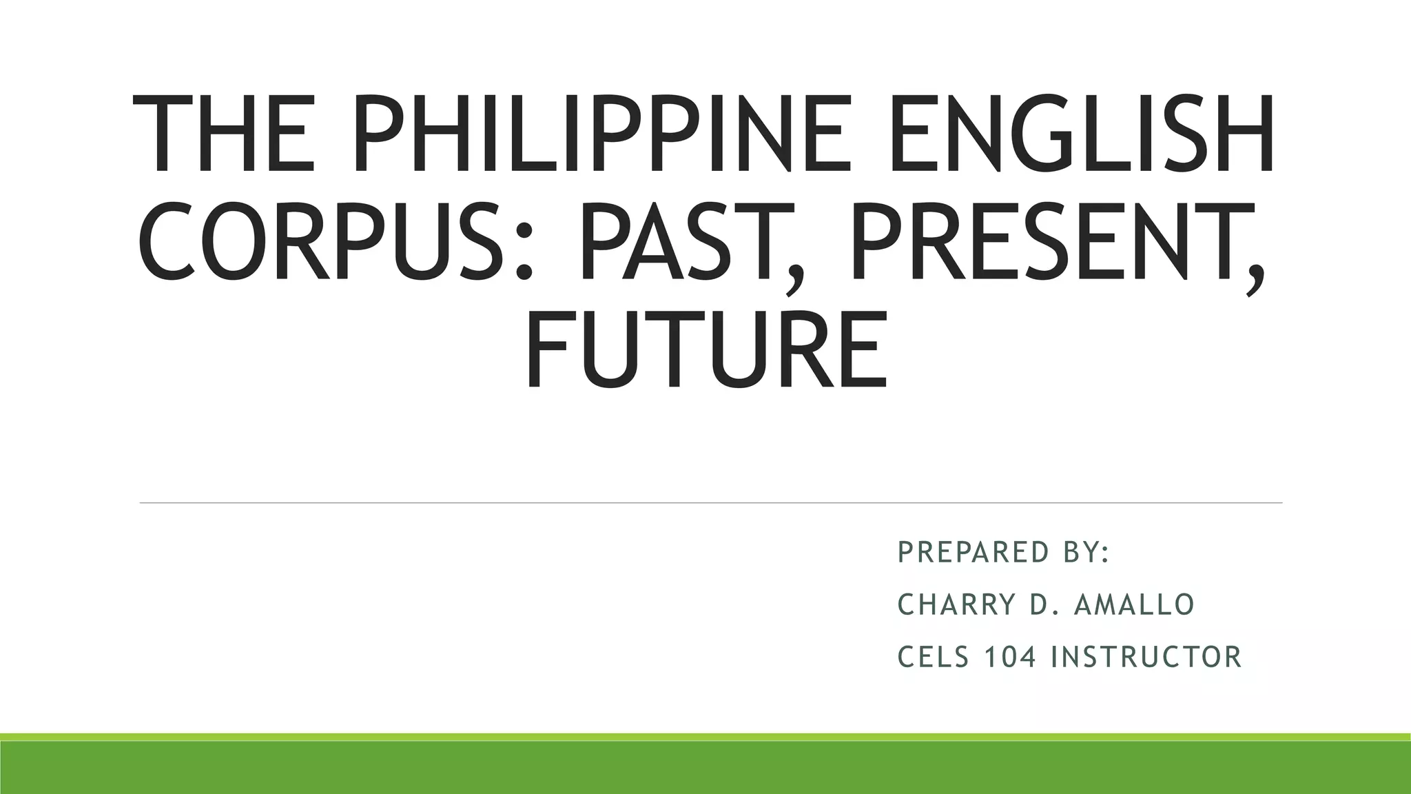 THE PHILIPPINE ENGLISH CORPUS.pptx