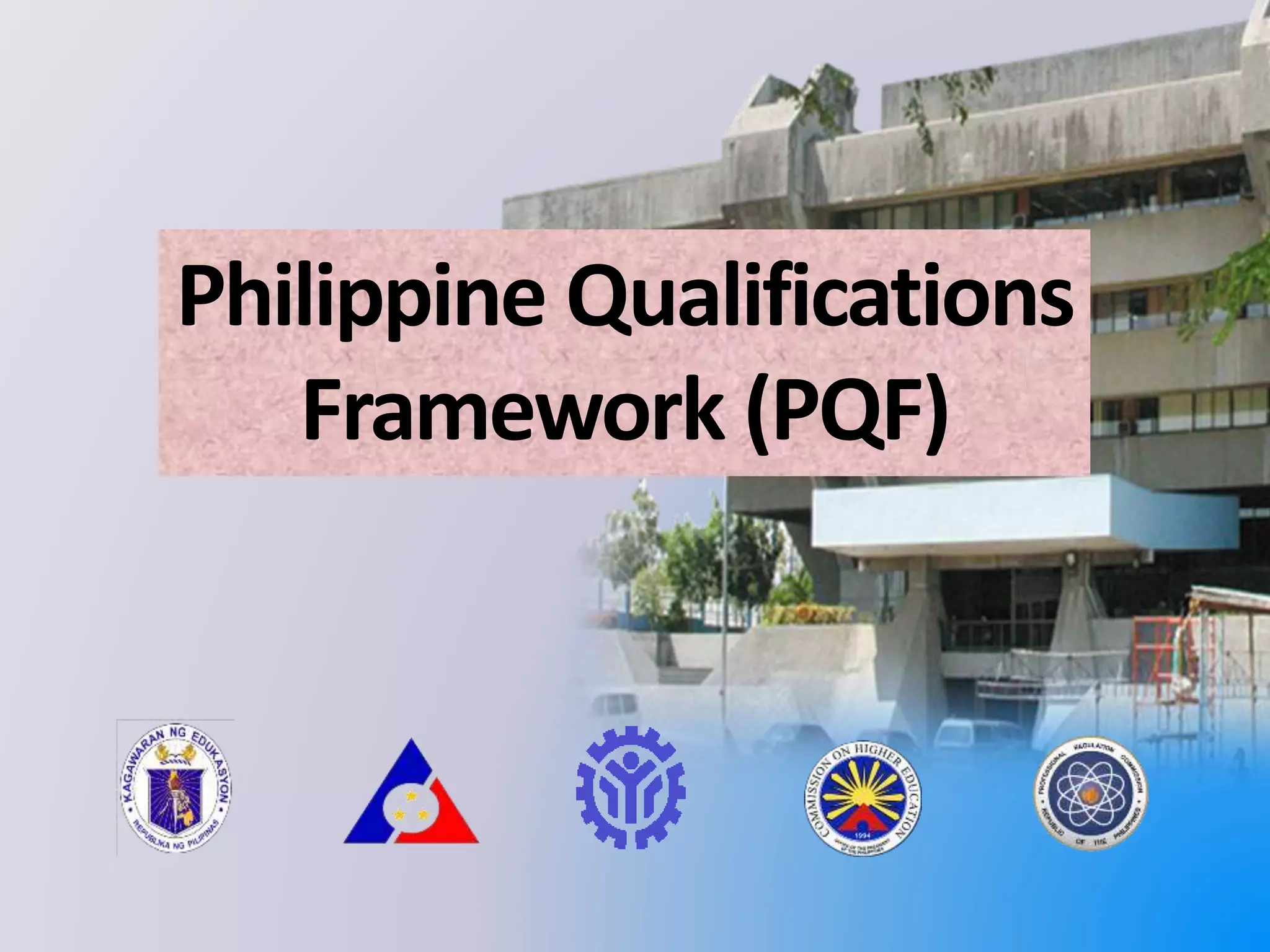 The philippine qualification framework | PPTX