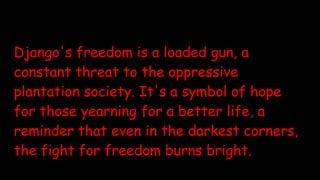 From Slave to Scourge: The Existential Choice of Django Unchained. The ...