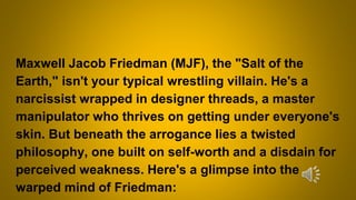 The Philosophy of MJF (Maxwell Jacob Friedman | PPTX