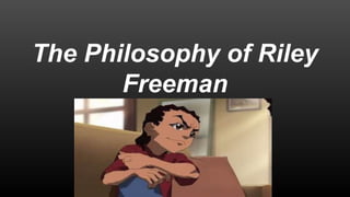 Riley Freeman: The Street Zen Master. The Philosophy of Riley Freeman ...