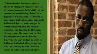 The Stringer Bell Manifesto: Power Through Control | PPT