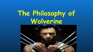 The Wolverine Way: Claws & Conscience. The Philosophy of Wolverine | PDF