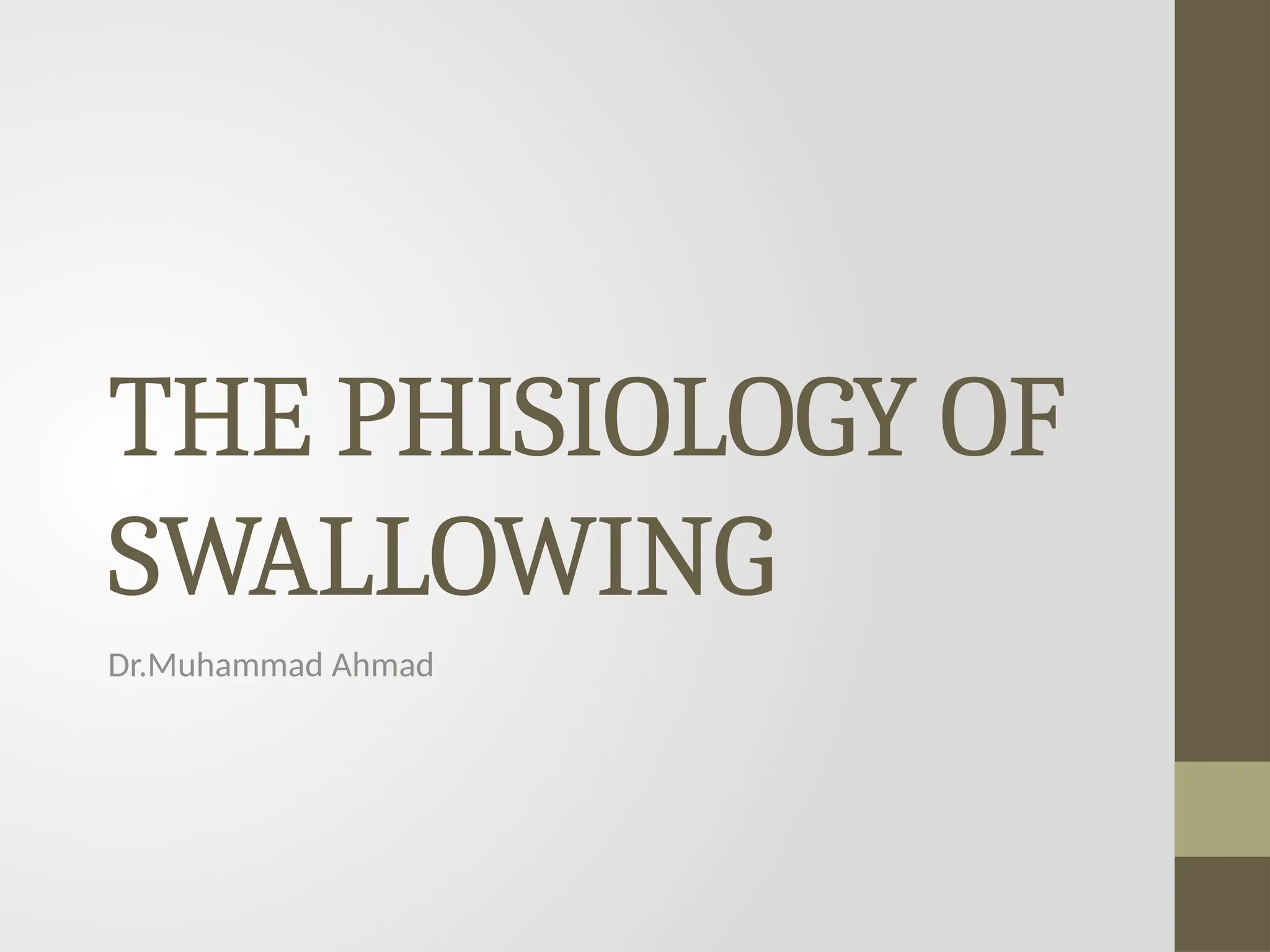 Oral Physiology - THE PHISIOLOGY OF SWALLOWING | PPT