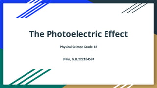 The Photoelectric Effect 222184594 Physical Sciecne methodology ...
